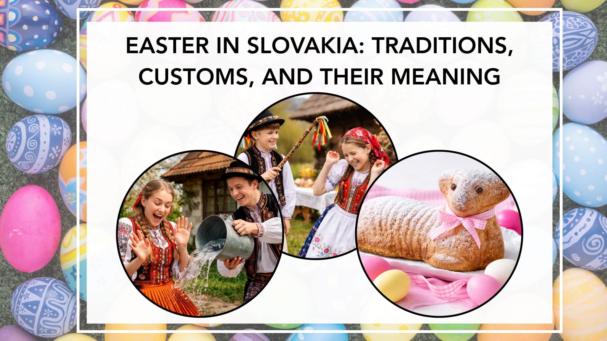 Easter in Slovakia: A Guide to Customs and Traditions